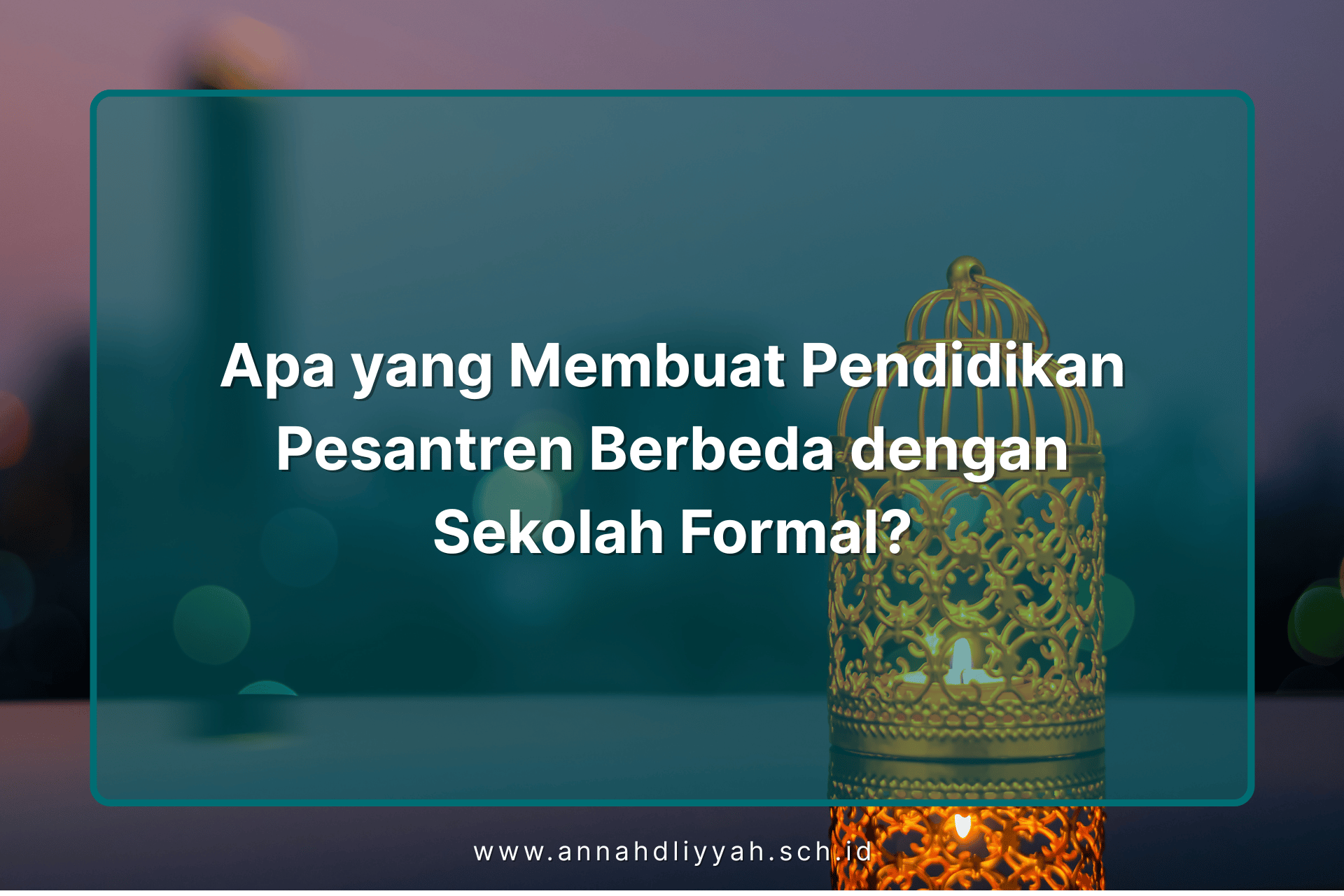 Apa yang Membuat Pendidikan Pesantren Berbeda dengan Sekolah Formal ...